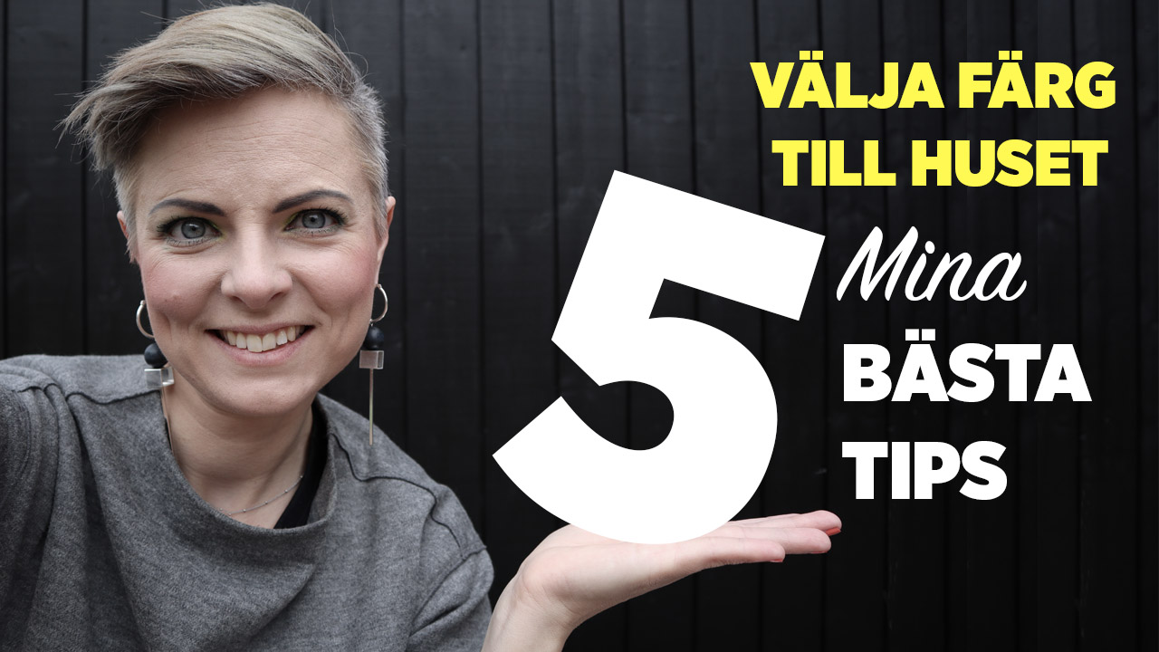 Välja färg till huset - mina 5 bästa färgsättningstips | hildurblad.se Välja färg till huset - mina 5 bästa färgsättningstips | hildurblad.se